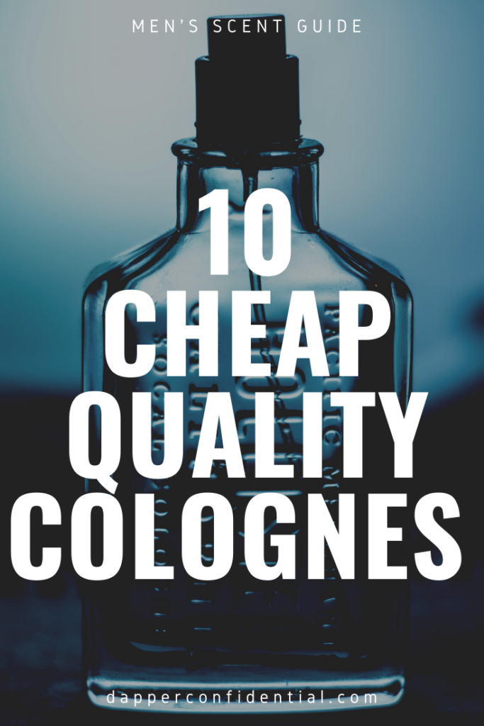 10 Best Cheap Colognes: Affordable Designer Scents | Dapper Confidential