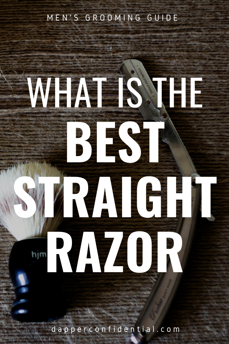 What Is the Best Straight Razor? | Dapper Confidential