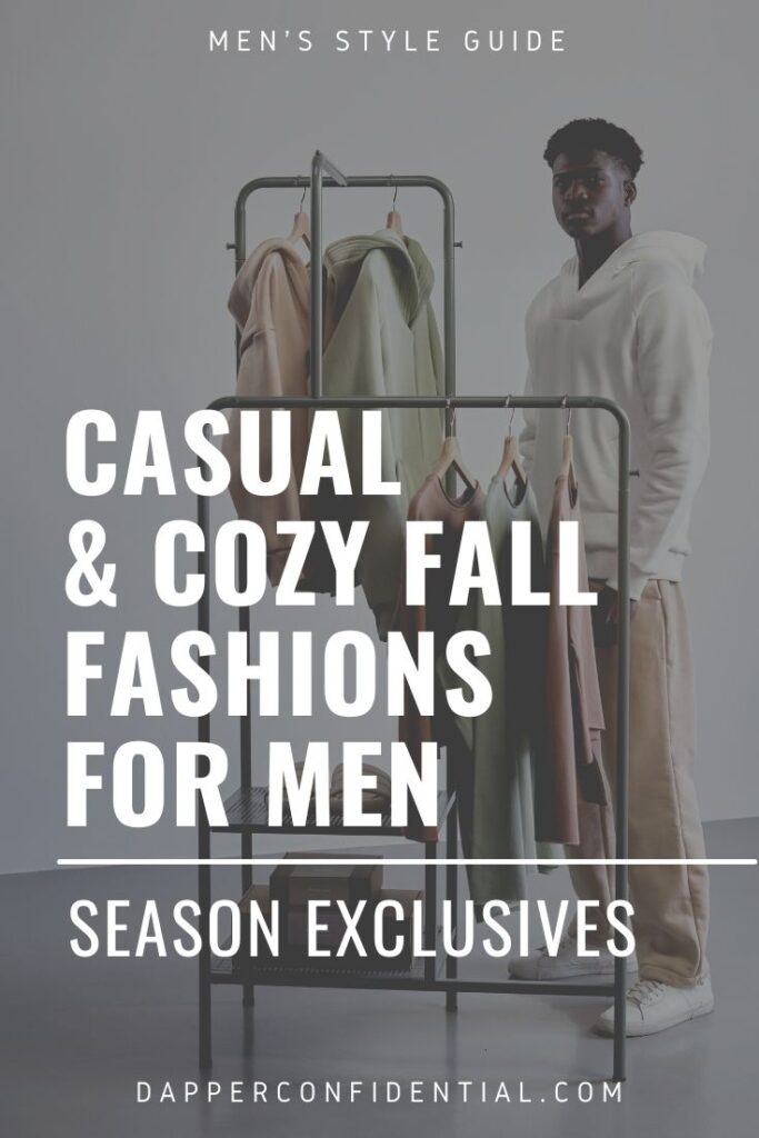 Casual & Cozy Fall Fashions for Men (2023) | Dapper Confidential