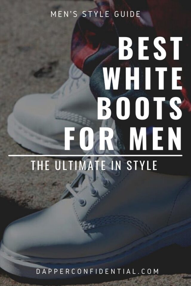 9 Best White Boots for Men: The Arbiter of Taste | Dapper Confidential