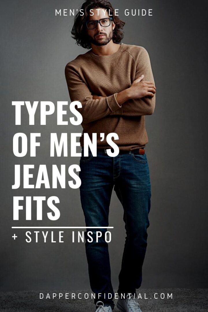 Guide to the Types of Men’s Jeans Fits | Dapper Confidential