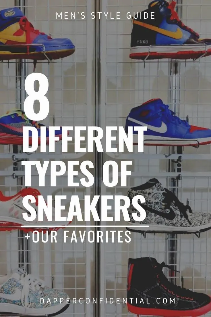 8 Different Types of Sneakers Plus Our Favorites | Dapper Confidential