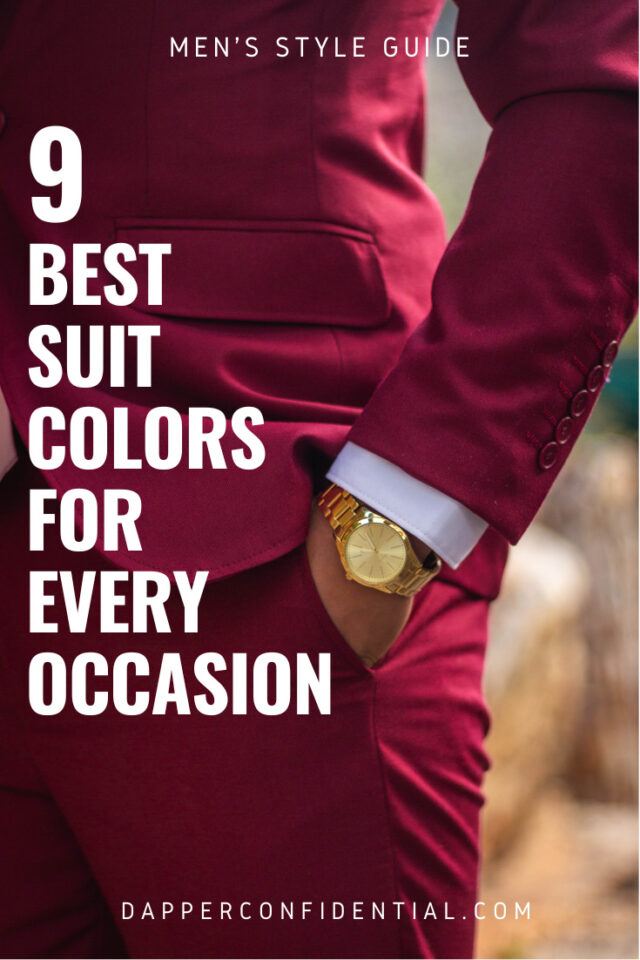 9 Best Suit Colors for Every Occasion & Purpose | Dapper Confidential