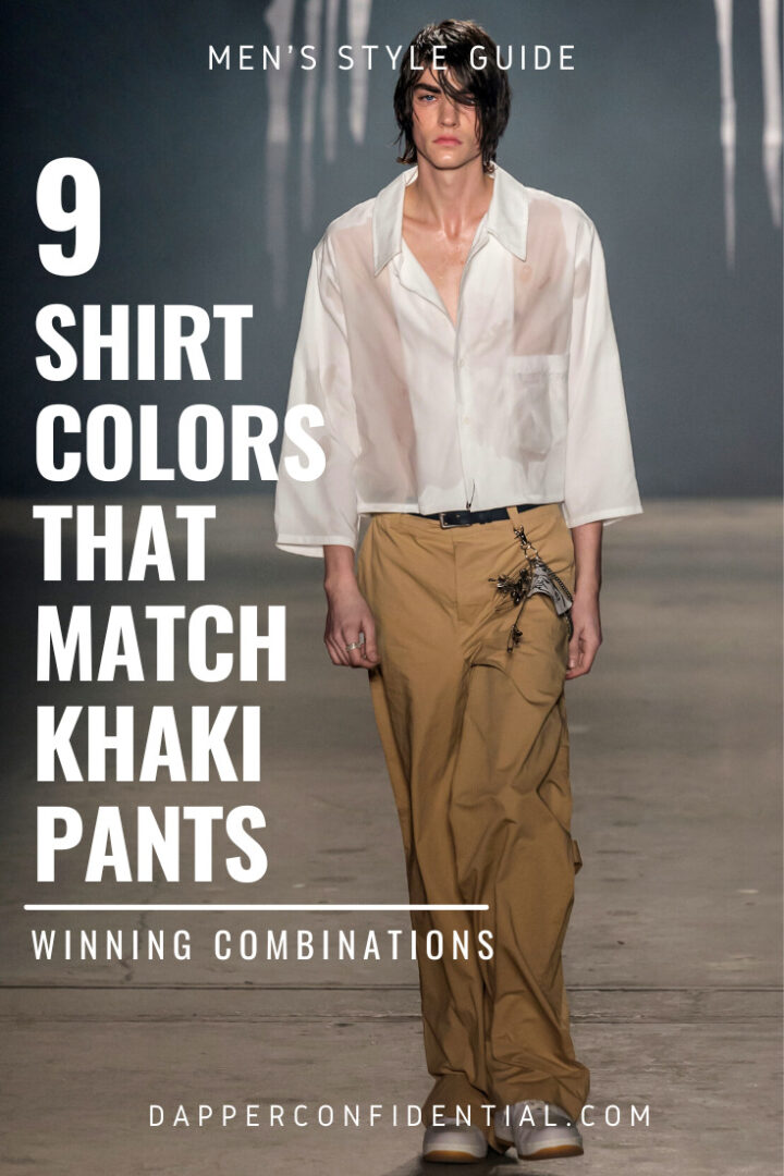 What Color Shirt Goes With Khaki Pants? 9 Winning Combinations | Dapper ...