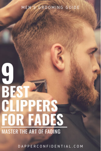 9 Best Clippers for Fades: Master the Art of Fading | Dapper ...