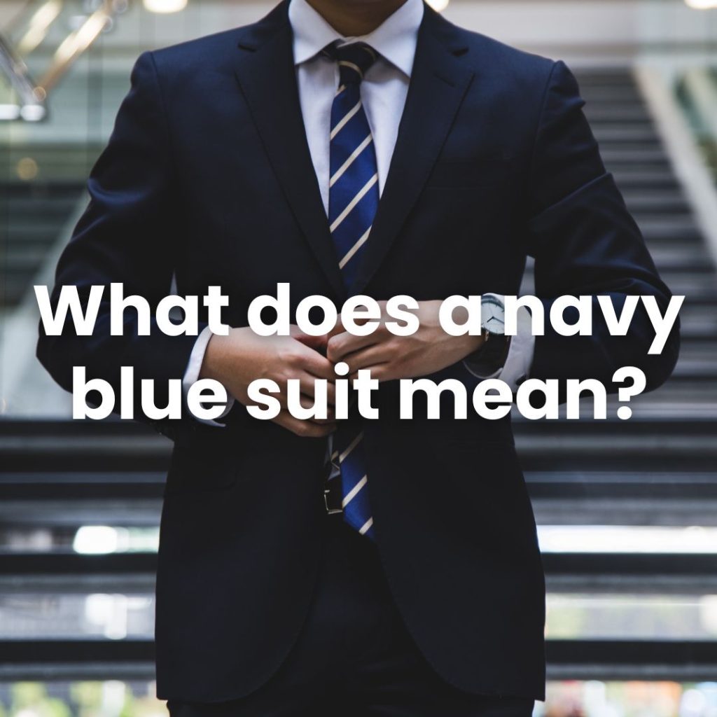 What Does Your Suit Color Mean? The Meaning Behind 8 Popular Colors ...
